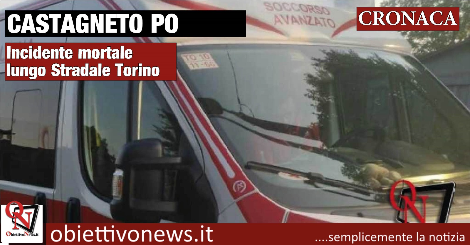 CASTAGNETO PO – Incidente mortale lungo Stradale Torino