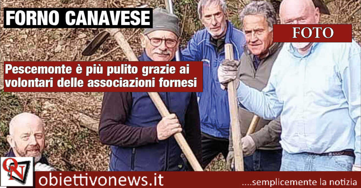 FORNO CANAVESE – Pescemonte è più pulito grazie ai volontari delle ...