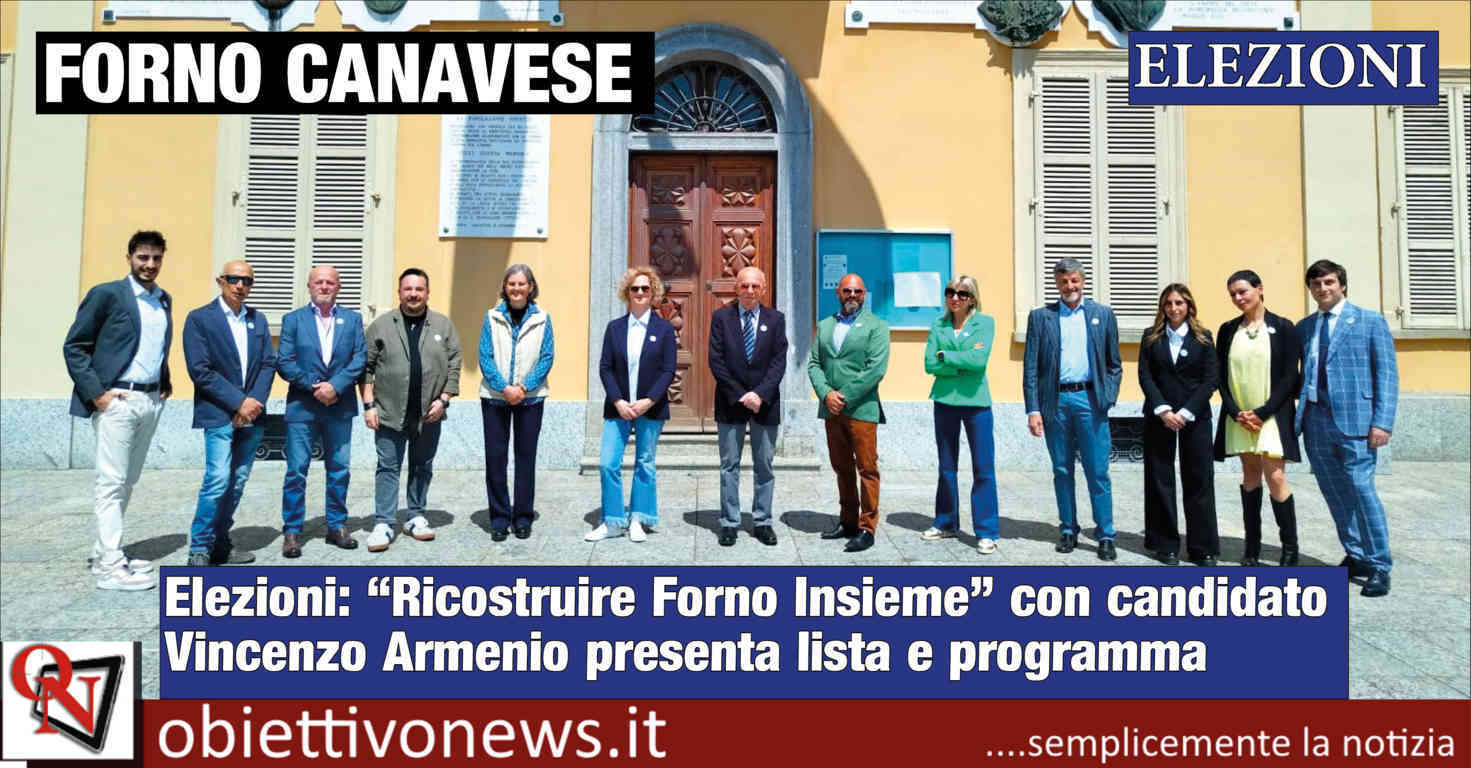 FORNO CANAVESE – Elezioni: “Ricostruire Forno Insieme” con candidato ...