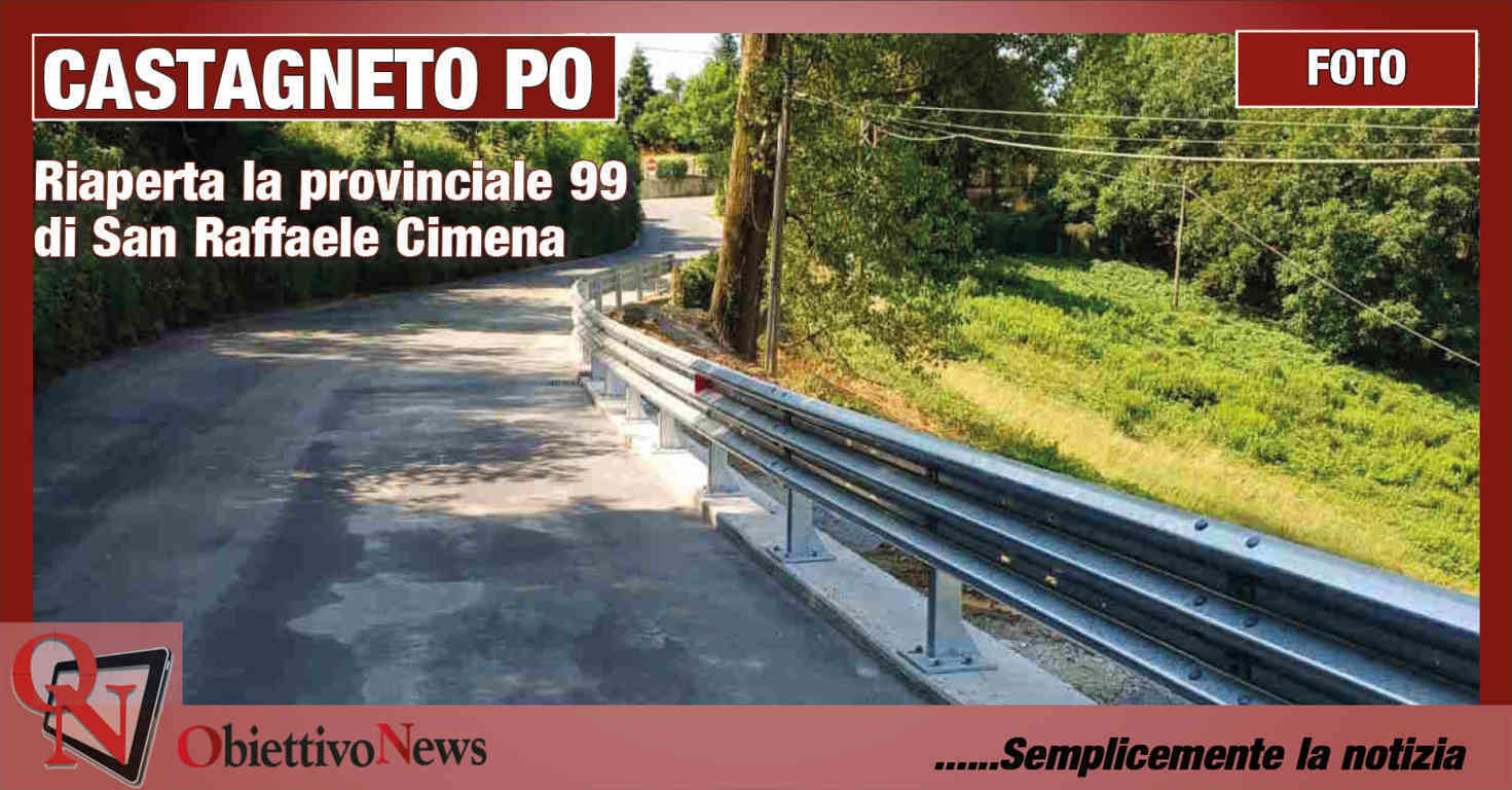 CASTAGNETO PO – Riaperta la provinciale 99 di San Raffaele Cimena